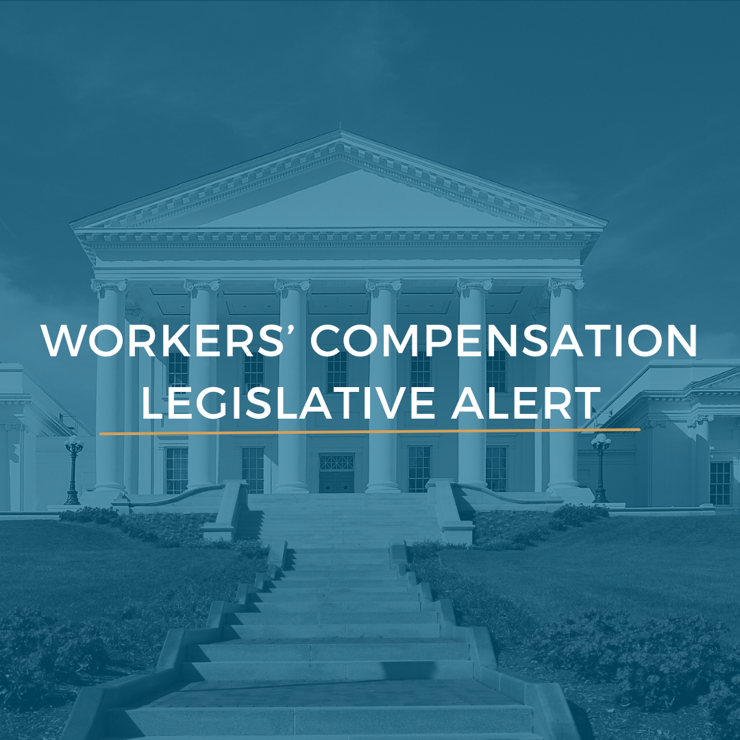 Virginia Workers’ Compensation Legislative Alert: New Legislation Takes ...